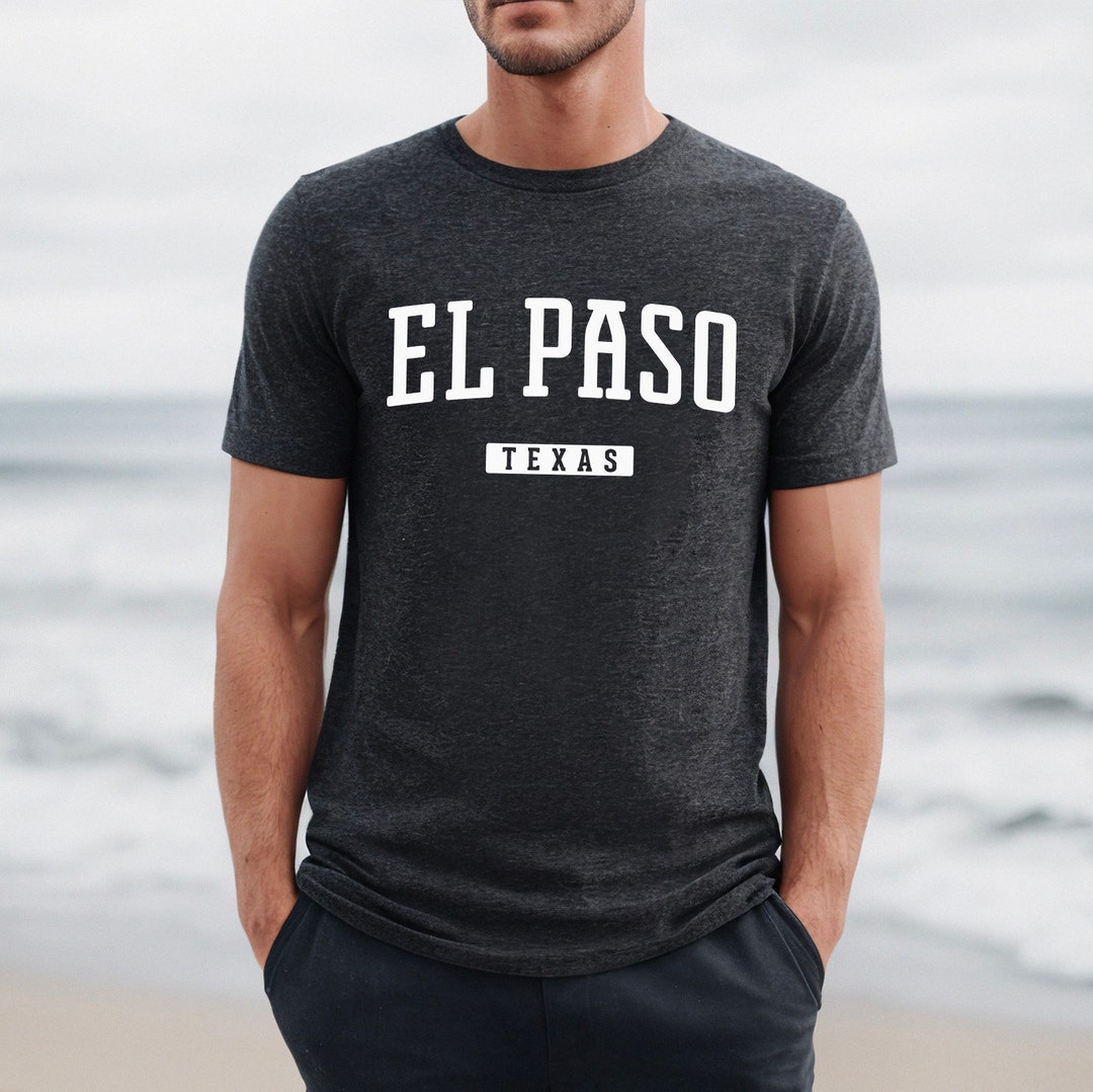 El Paso Shirt | El Paso Texas T-shirt | El Chuco, 915, Sun City, the ...