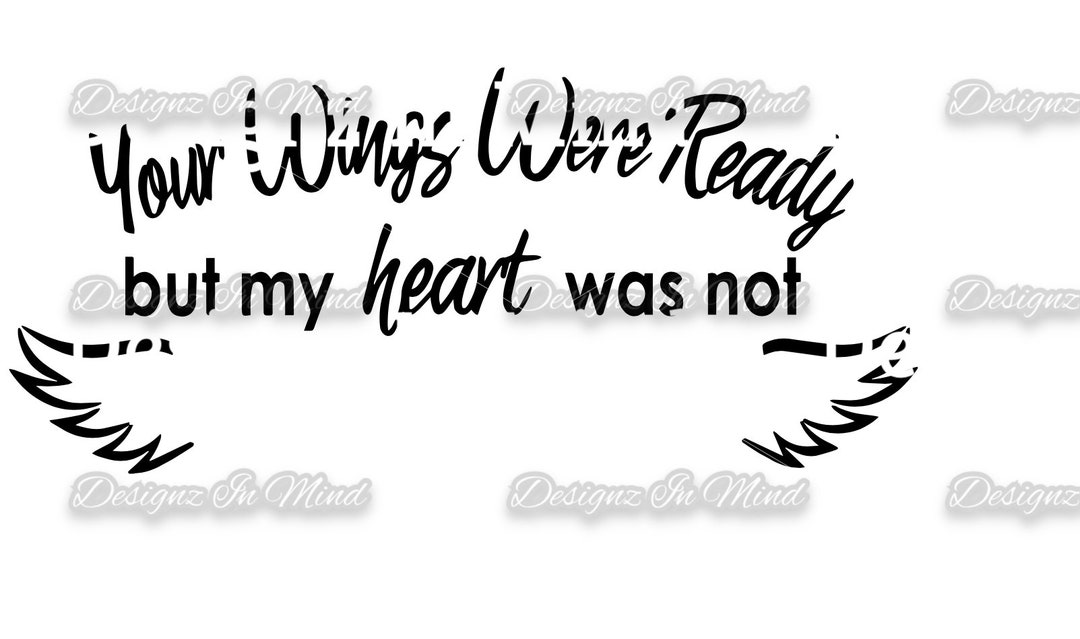 Your Wings Were Ready Svg Etsy