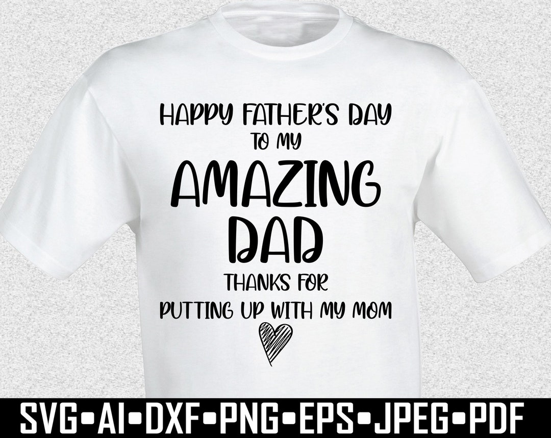 Happy Father's Day to My Amazing Dad Thanks for Putting up With My Mom ...