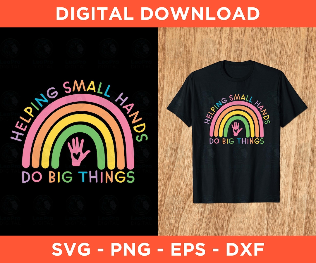 Helping Small Hands Do Big Things Svg Png Eps Dxf - Instant Download ...