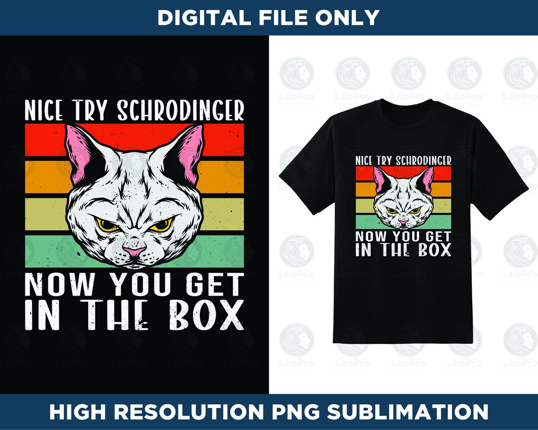 Nice Try Schrodinger Now You Get in the Box - Etsy