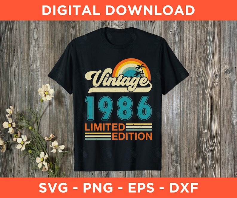 Vintage 1986 40th Birthday Svg Png Eps Dxf - Instant Download - Limited ...