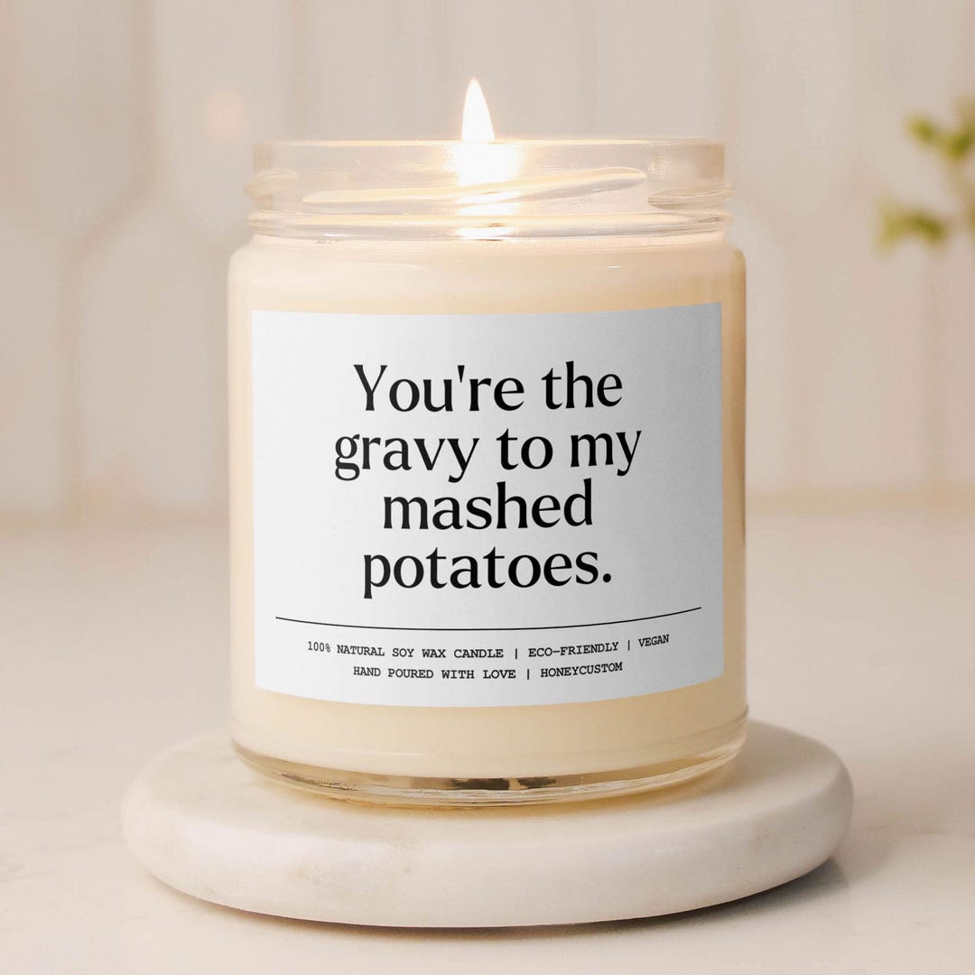 You’re the Gravy to My Mashed Potatoes Funny Candle Best Friend Gift ...