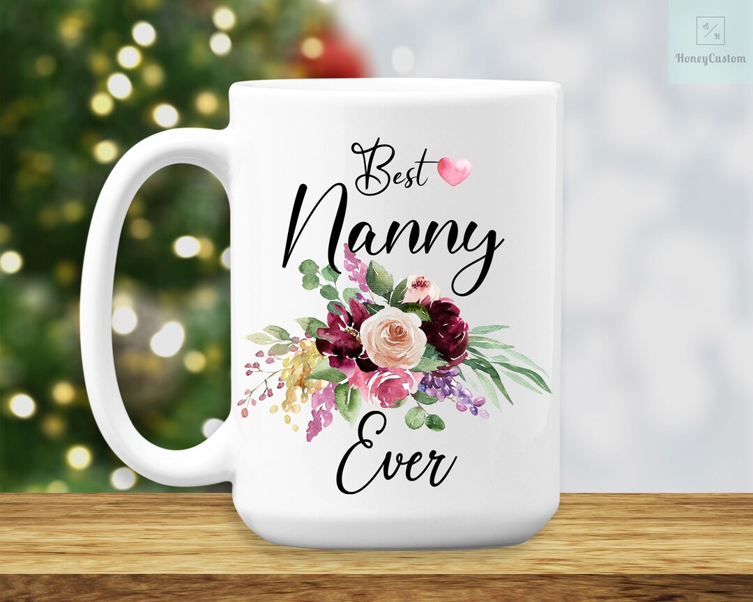 Best Nanny Ever Coffee Mug - Nanny Gift From Kids - Gift for Nanny ...