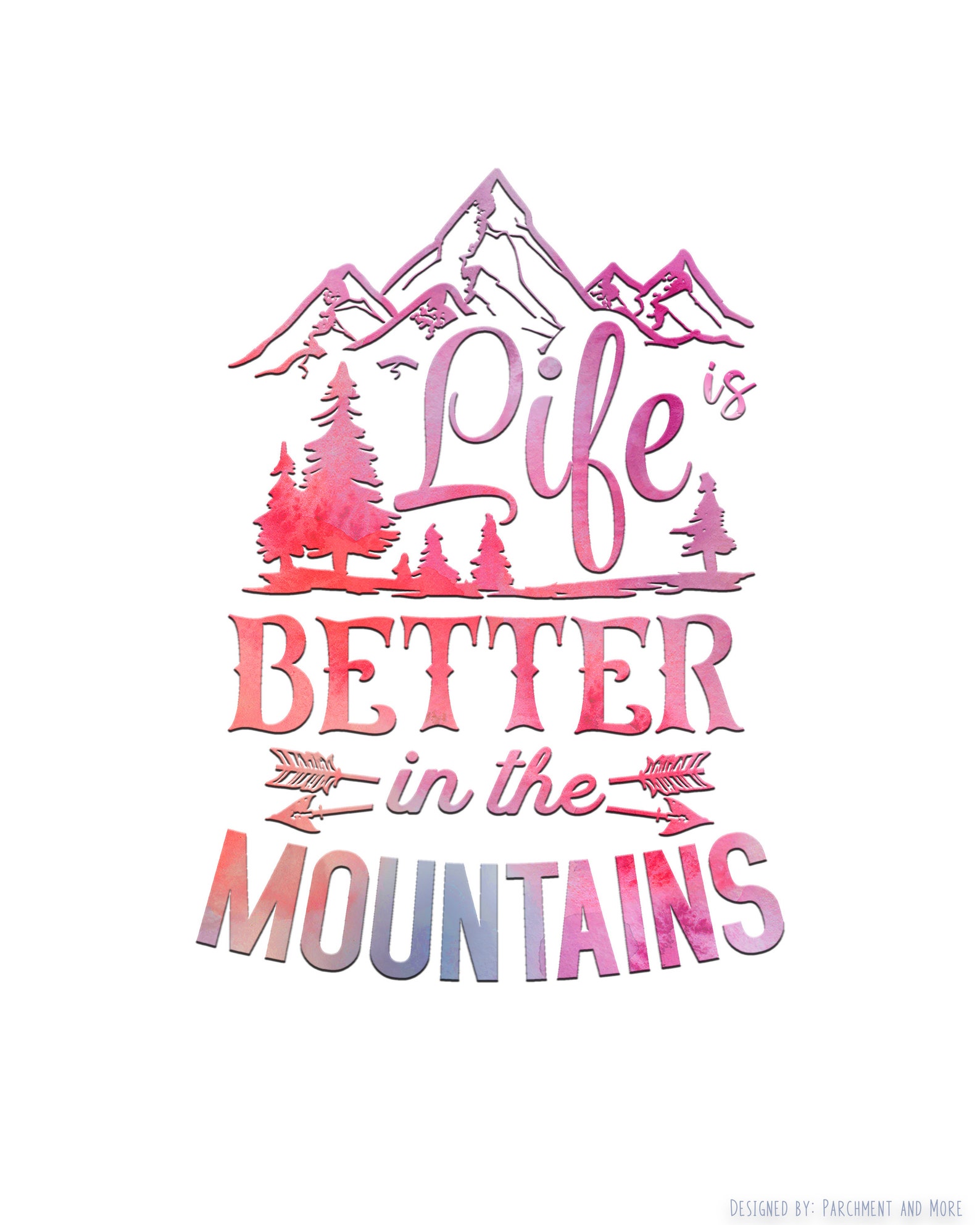 Life is Better in the Mountains Adventure Quote Print INSTANT | Etsy