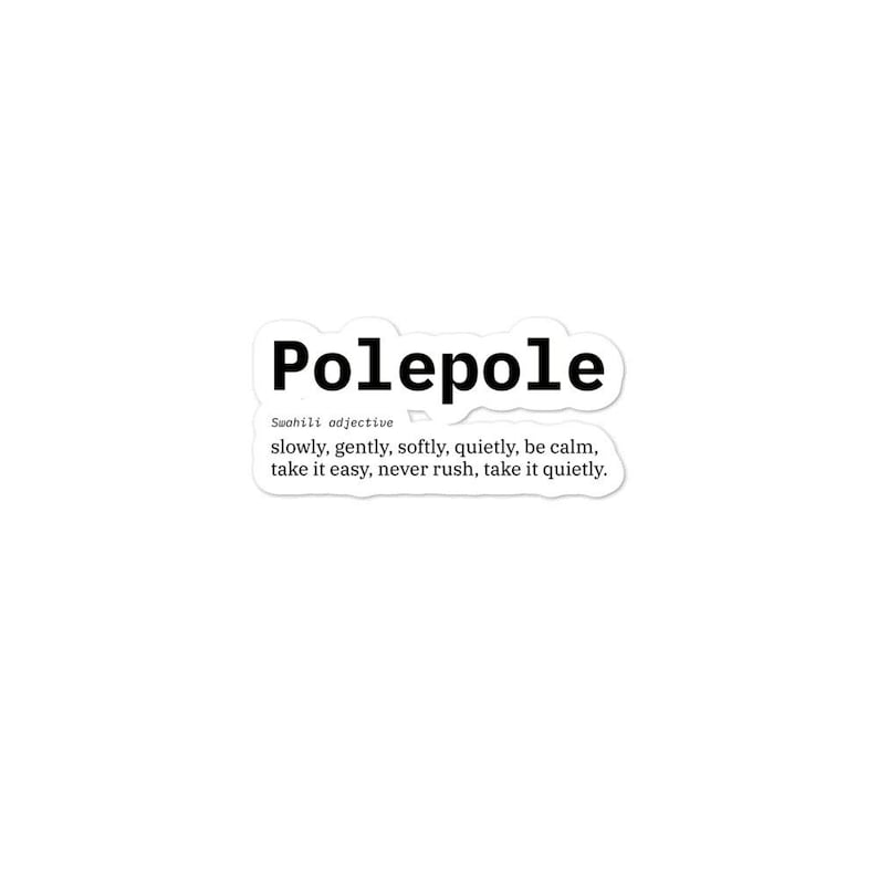 Polepole Means Slow Down and Take It Easy in Swahili - Etsy