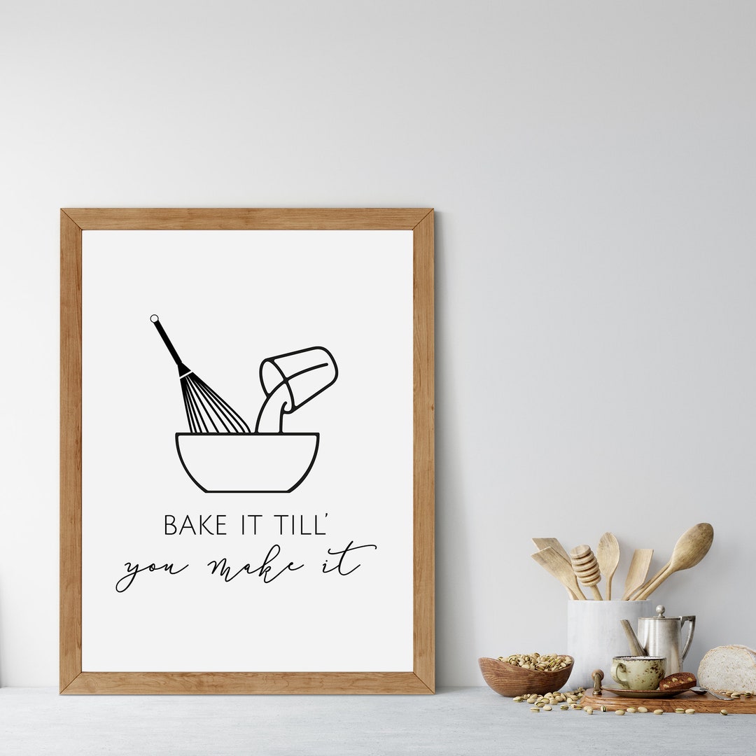 Bake Wall Art Framed Kitchen Art Bake It Till You Make It - Etsy