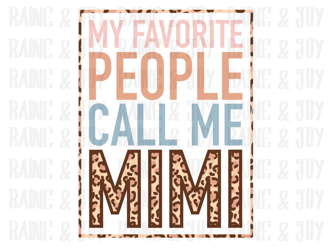 My Favorite People Call Me Mimi Png, Mother’s Day Png, Mimi Png ...