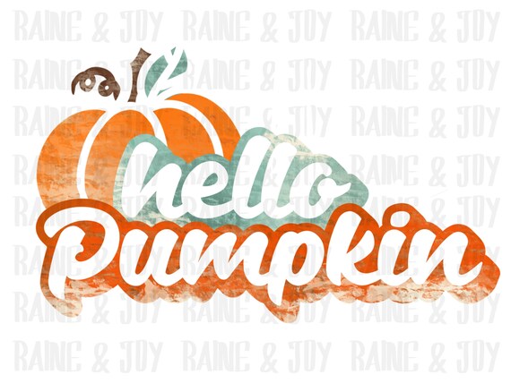 Hello Pumpkin Png Fall Vibes Png Thanksgiving Png Fall Png - Etsy