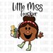 Little Miss Teacher Png Back to School Png School Png - Etsy