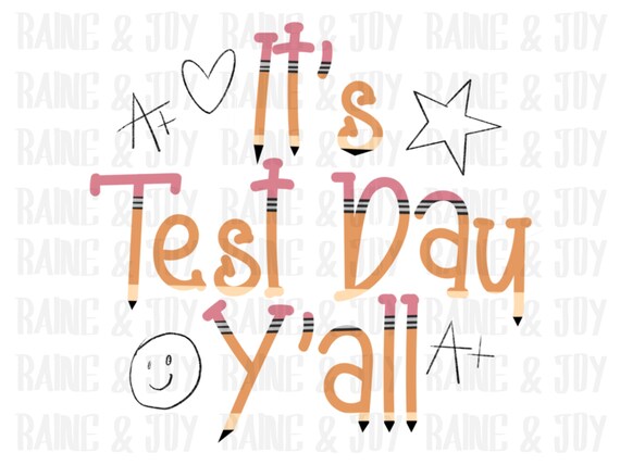 Its Test Day Yall Png Test Day Png Last Day of School Png - Etsy