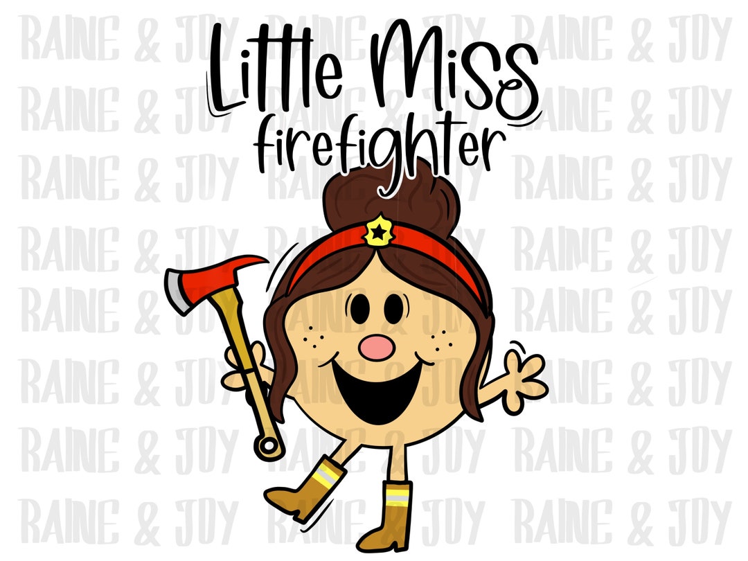 Little Miss Firefighter Png, Firefighter Png, Little Miss Png ...