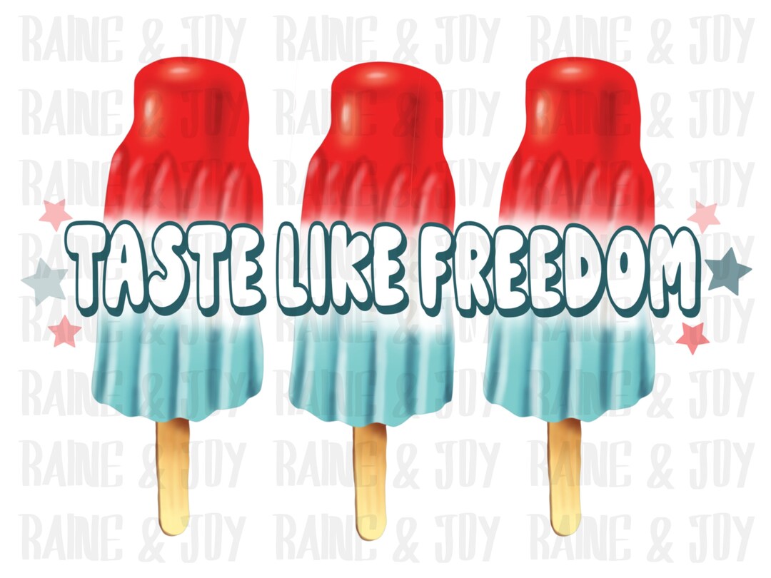 Tastes Like Freedom Png, Popsicle Png, America Png, 4th of July Png ...