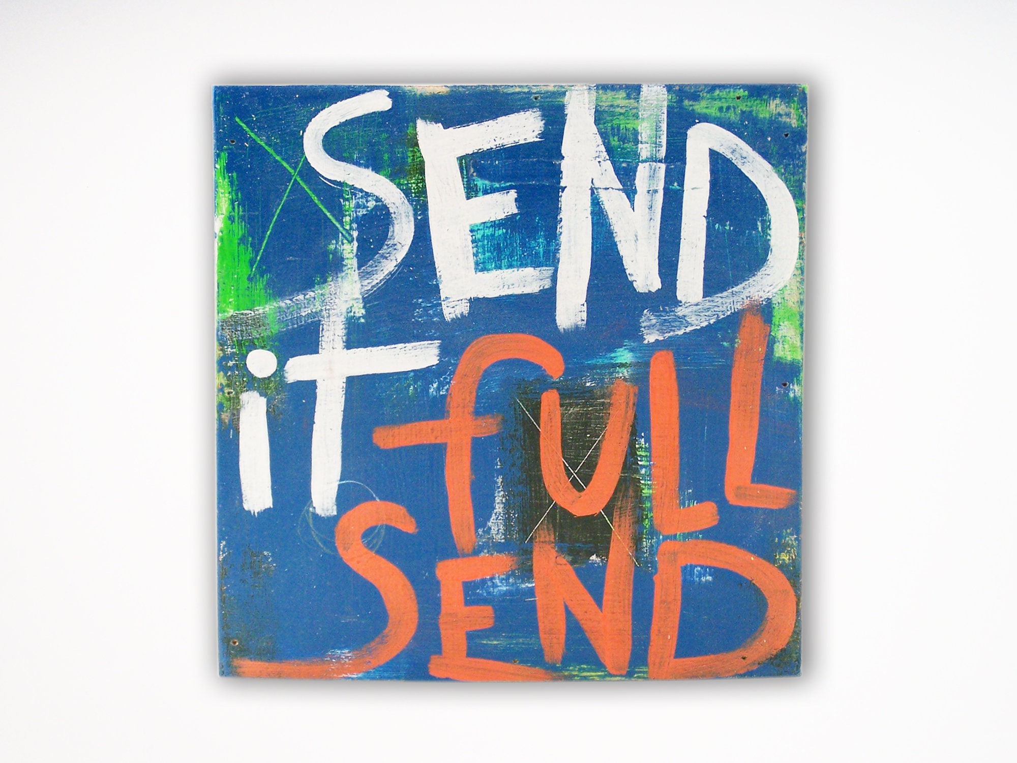 SEND IT Full Send Painted Sign, Graffiti Art, Sign Art, Graffiti Wall ...