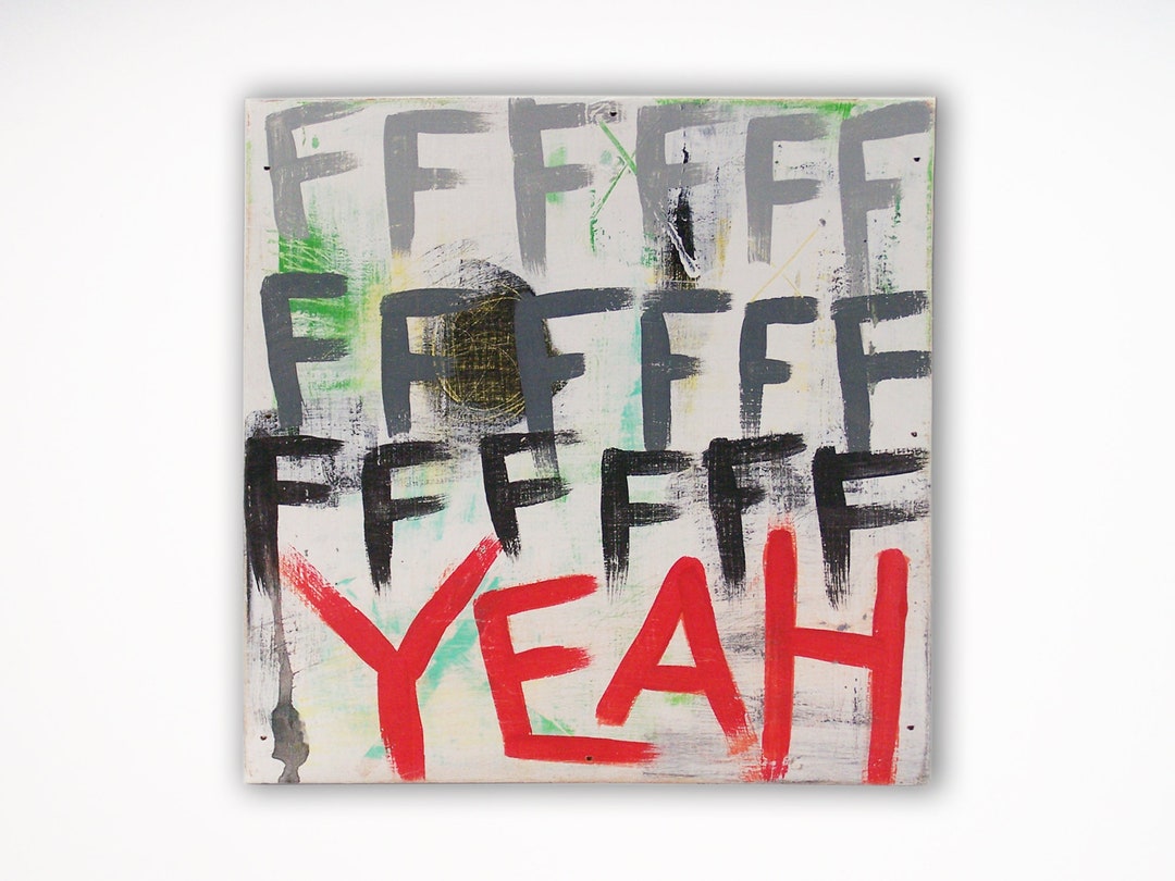 F-YEAH Painted Sign, Graffiti Art, Sign Art, Graffiti Wall Art, Signs ...
