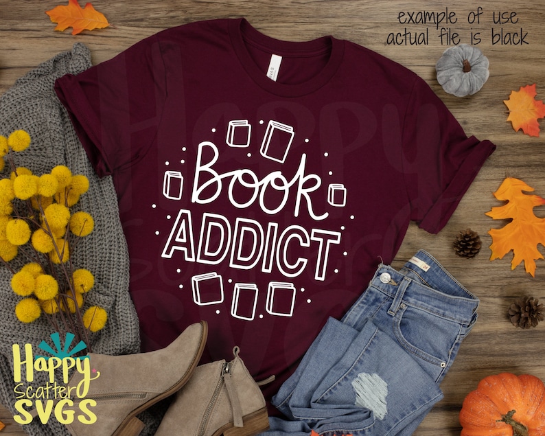 Book Addict SVG, Funny Book Cut File, College Printable, Bookish ...