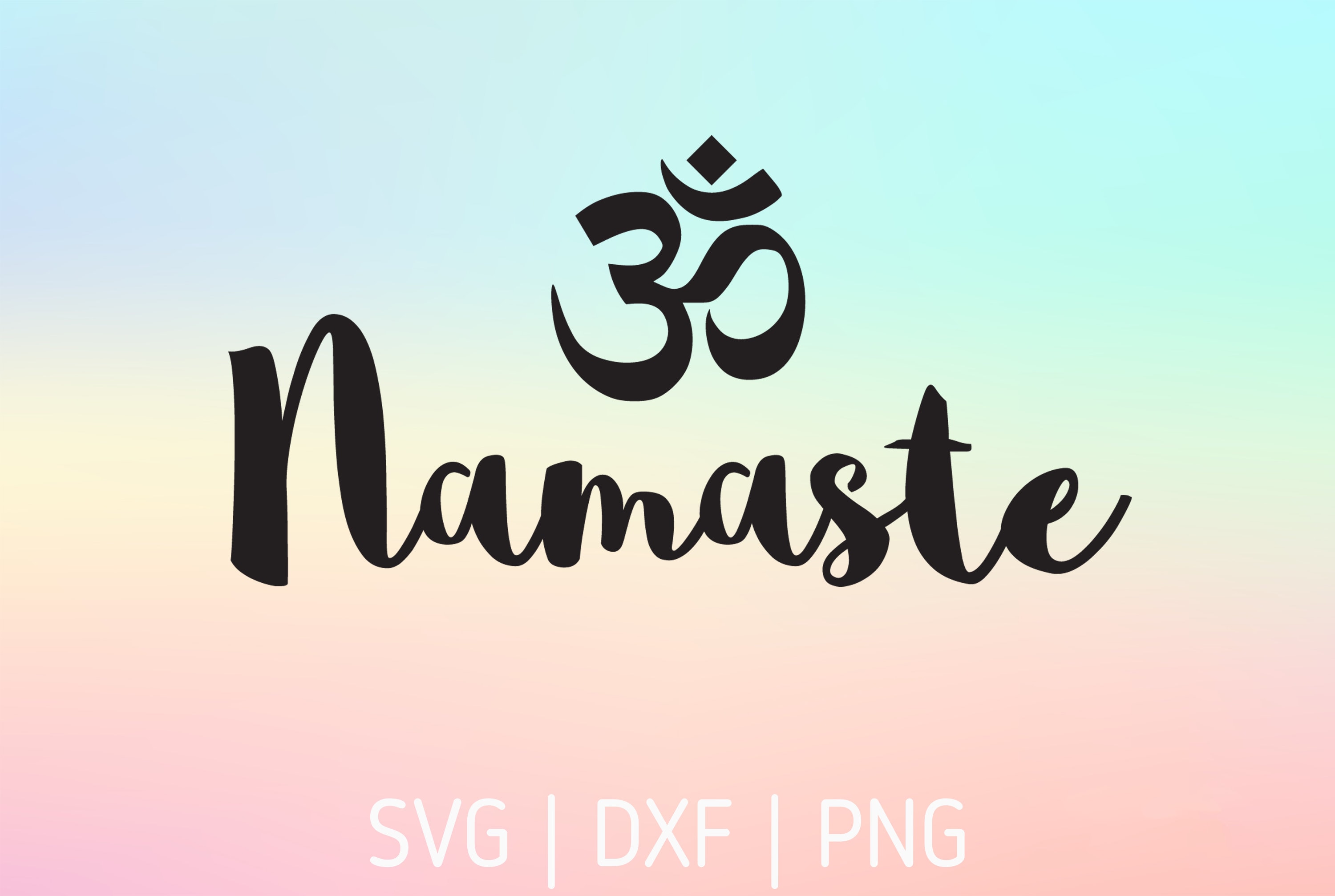 Om Namaste Yoga SVG PNG DXF Files for Cricut Aum Symbol Yoga Studio ...