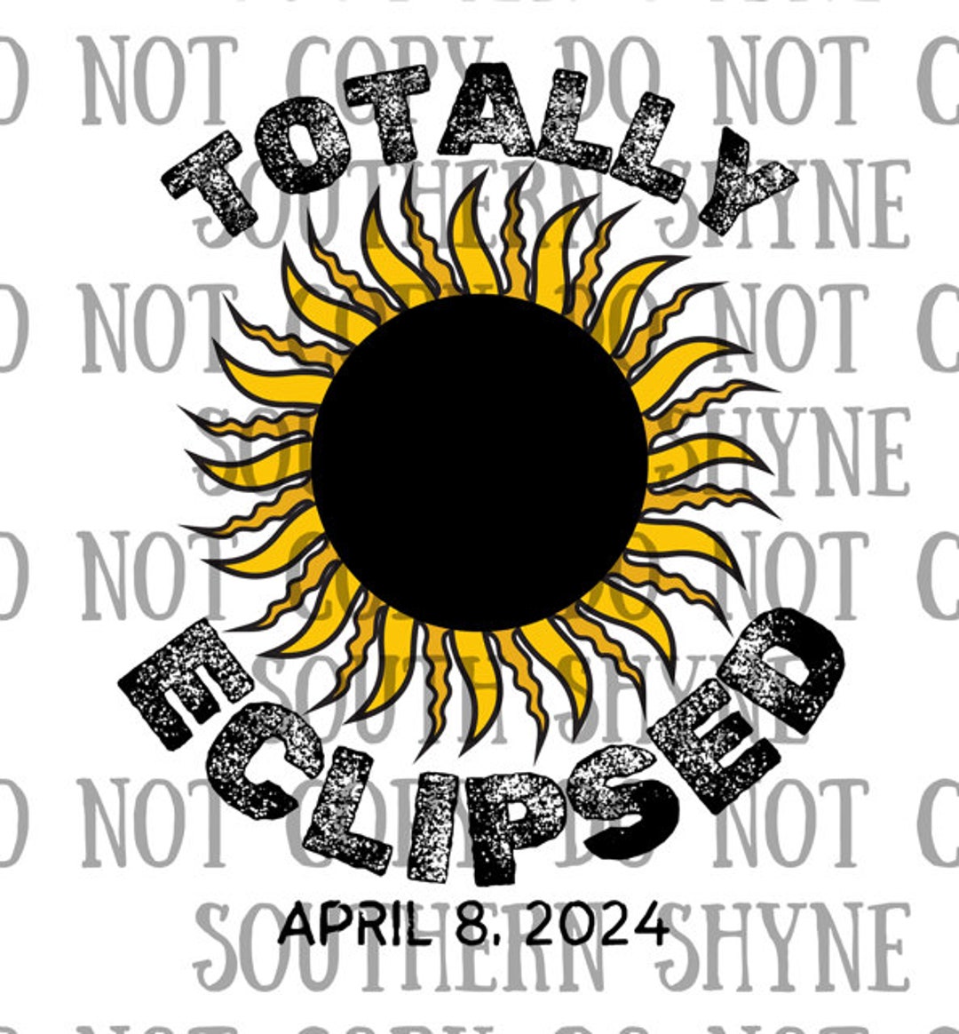 Totally Eclipsed 2024 - Etsy
