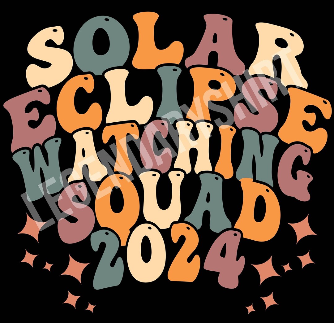 Solar Eclipse 2024 Svg, Total Eclipse Watching Squad 2024 Svg for ...
