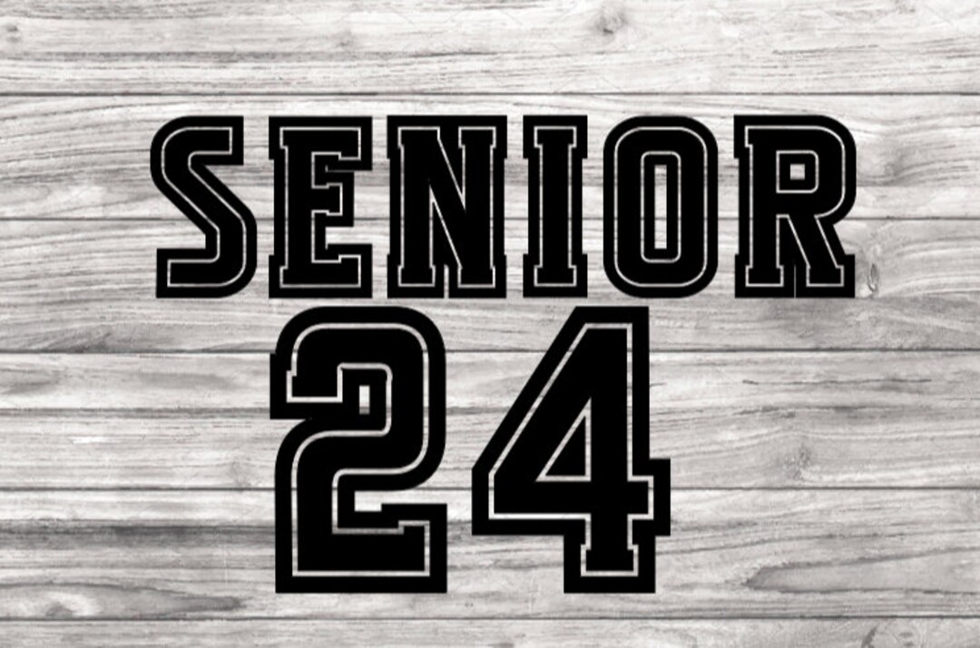 Senior 24 Svg | Class of 2024 | Graduation Svg | Senior Shirt Svg ...