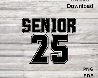 Class of 2025 Png, Graduation Png, Senior Shirt Png, 2025 Png, Senior ...