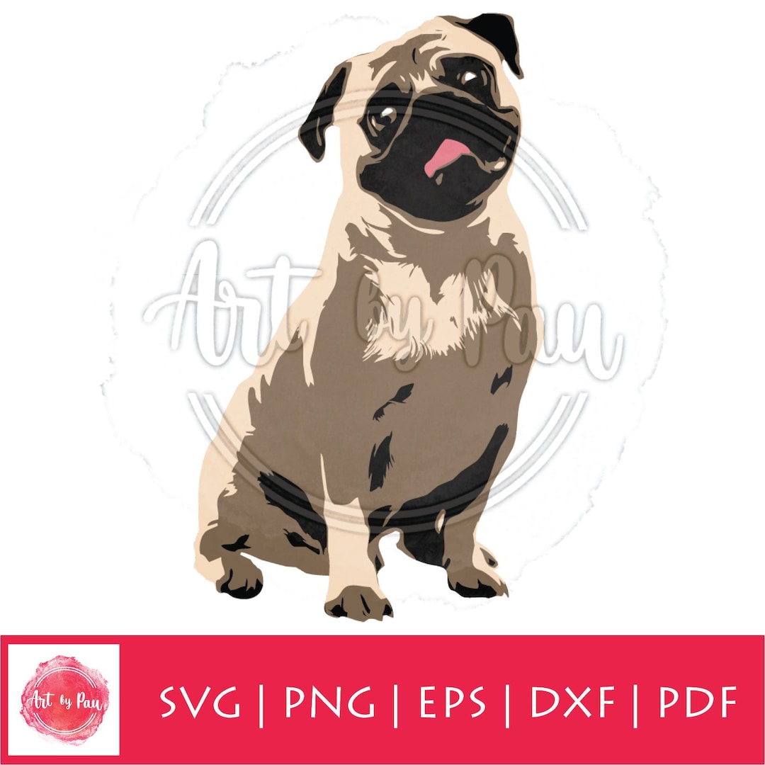 Pug SVG PNG PDF Pug Art Colored Pug Svg Pug Life Svg Dog Cut File Pug ...