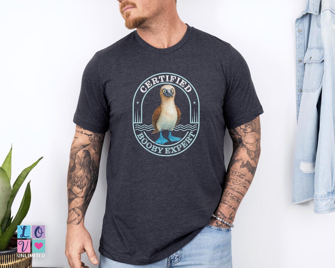 Certified Booby Expert Shirt, Funny Blue-footed Booby Bird Tee ...