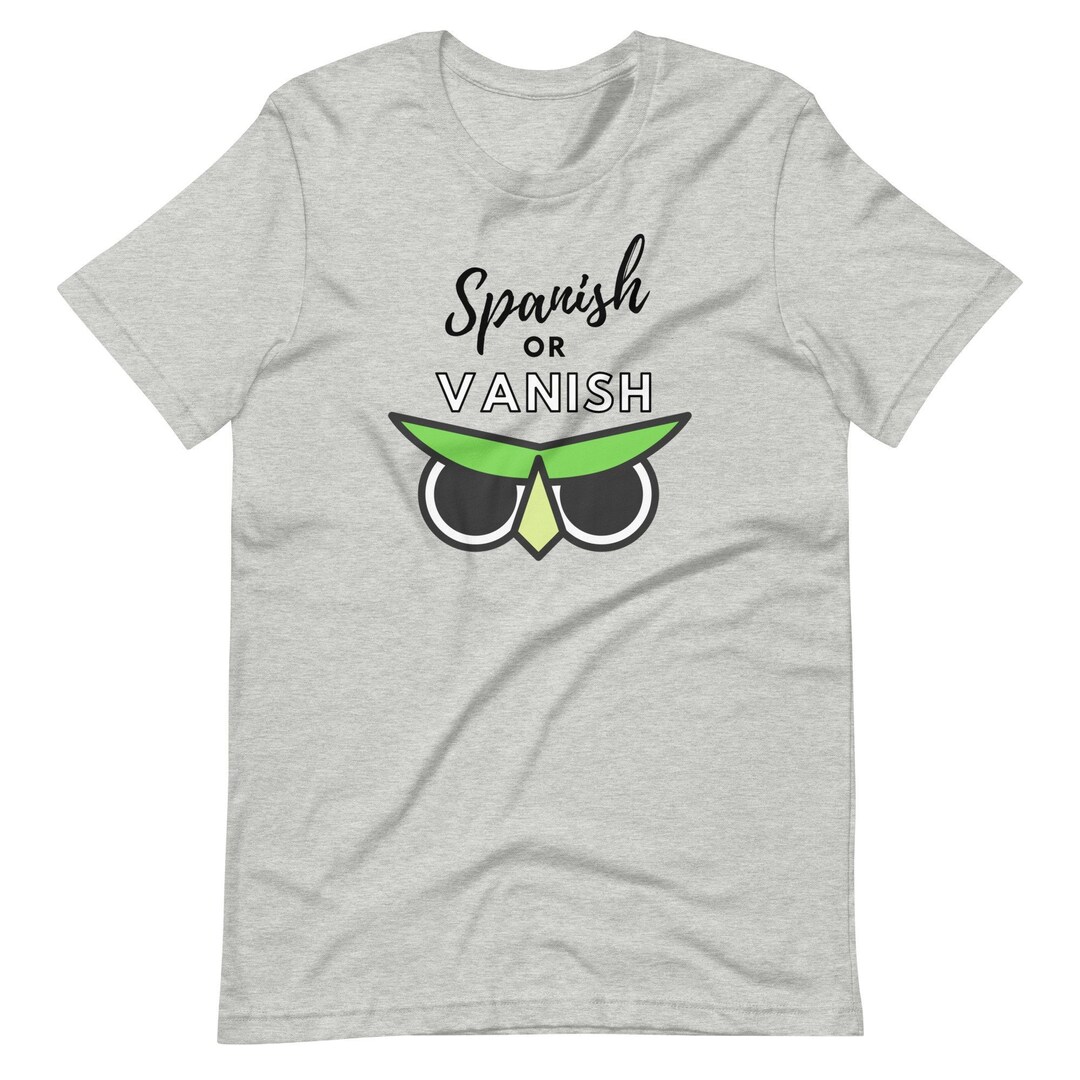 Spanish or Vanish Owl Shirt Duolingo Inspired Sassy Language Shirt - Etsy