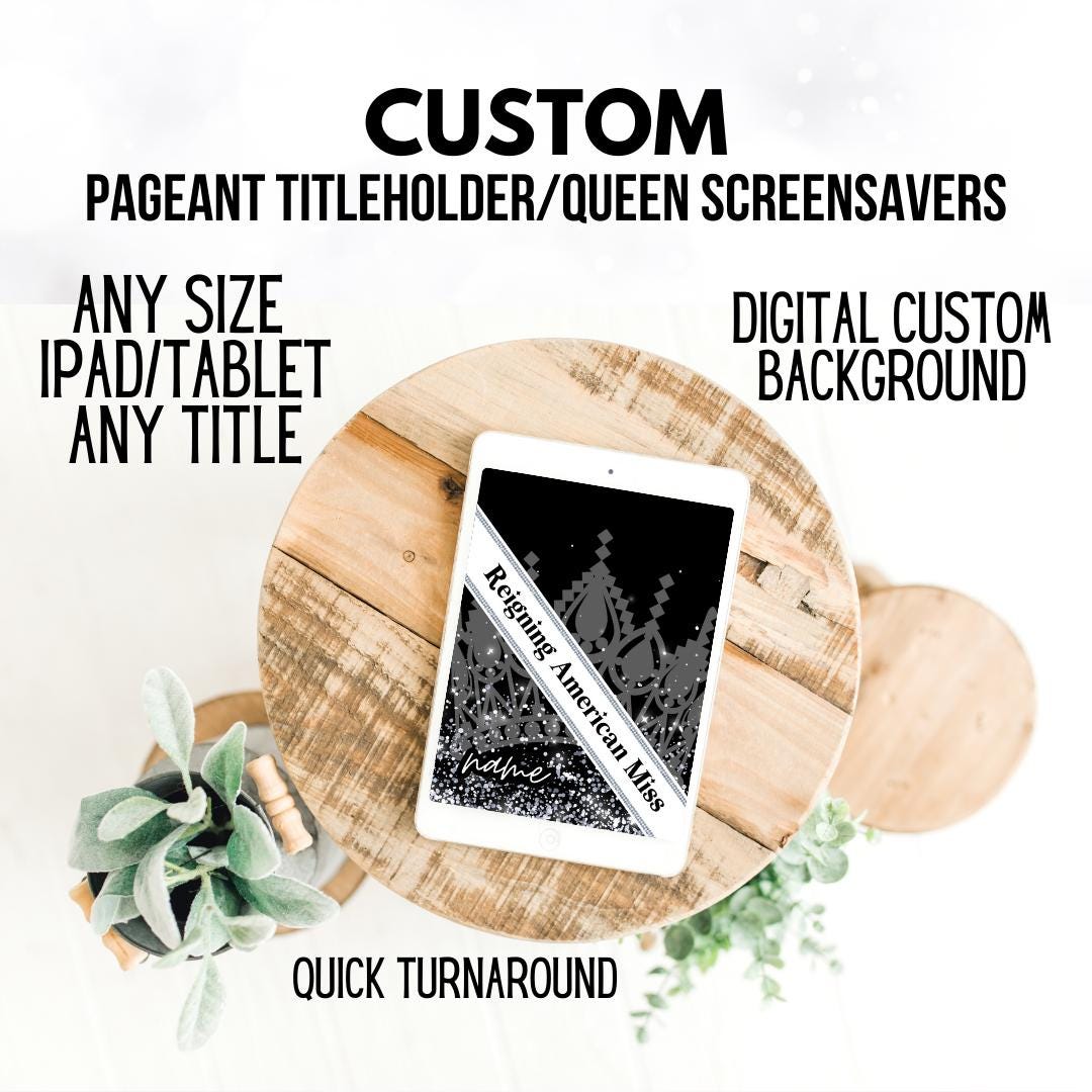 DIGITAL Custom Pageant Title Screensaver, Pageant Gift, Sash iPad ...