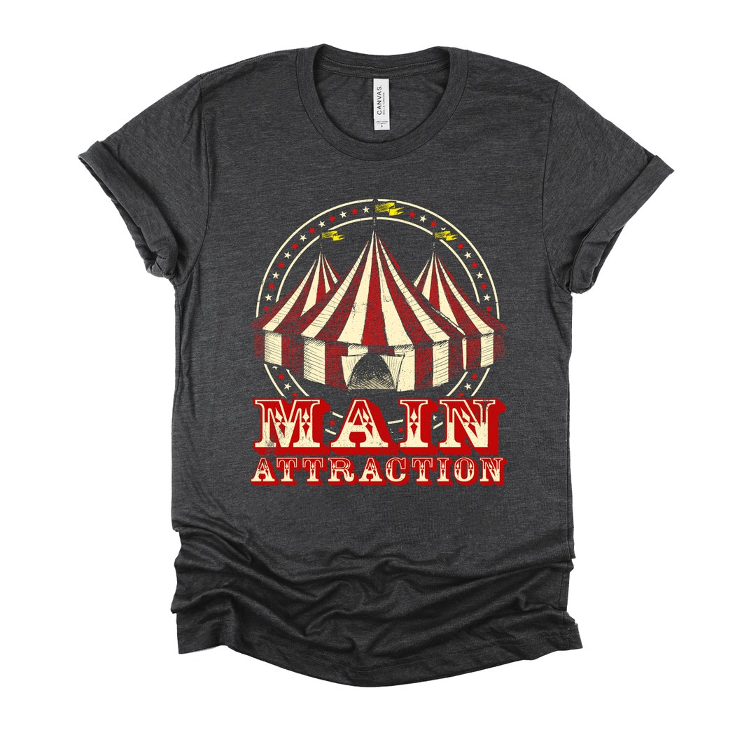 Vintage Circus Theme Shirt / Main Attraction Tshirt / Carnival Tent T ...