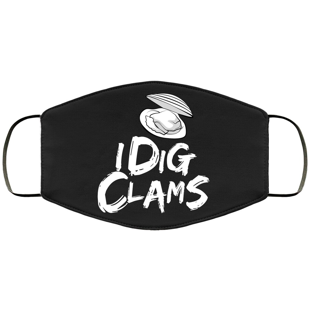 Funny I Dig Clams Face Mask Adult & Kids Mask Seashell Digging - Etsy