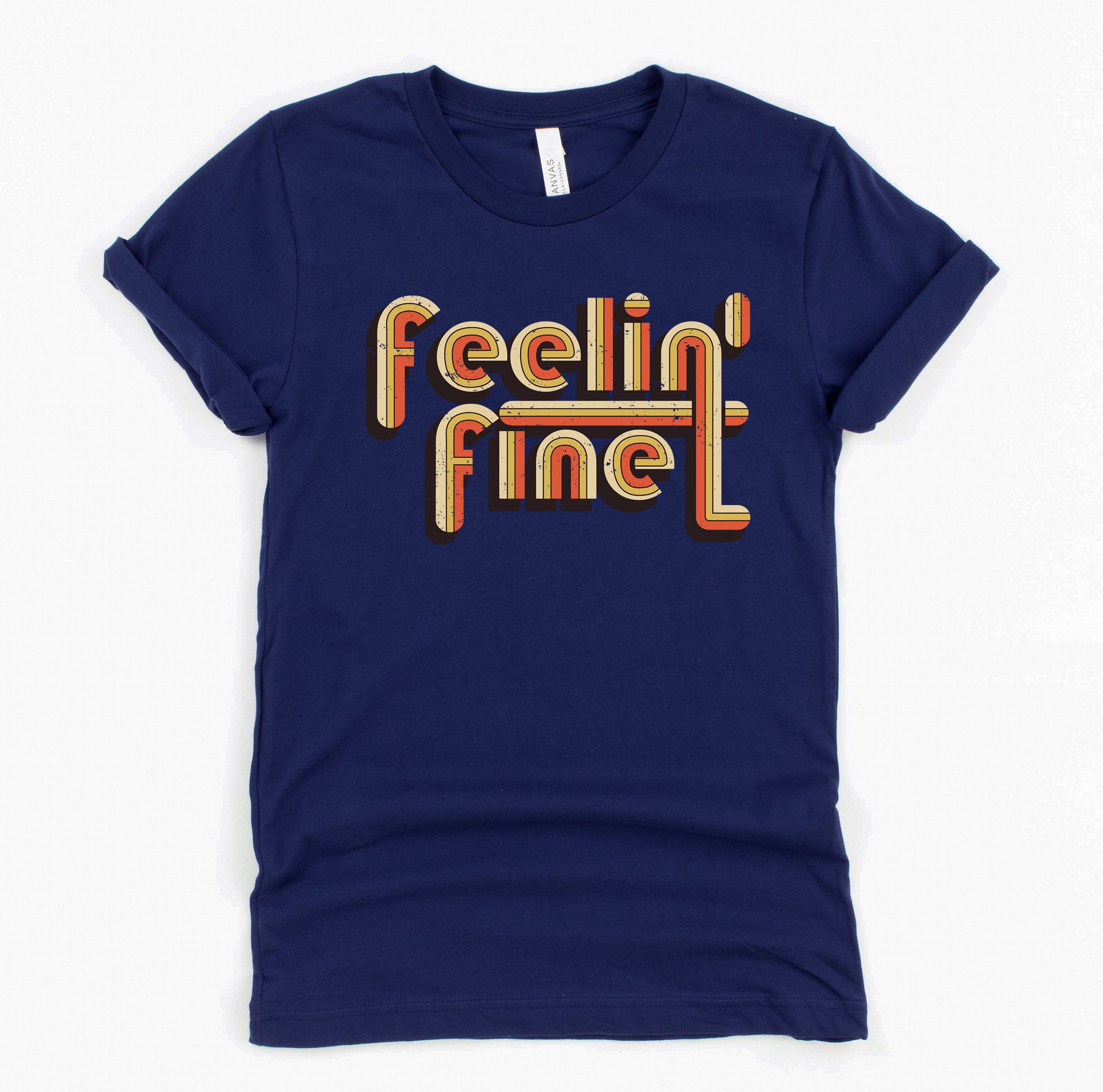 Retro Feelin' Fine Tshirt / Vintage Summer Tee / Groovy Feel Good Vibes ...
