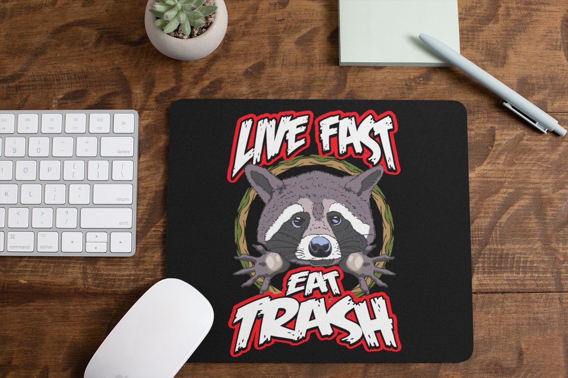Live Fast Eat Trash Raccoon Mouse Pad Cute Trash Panda Animal Print ...