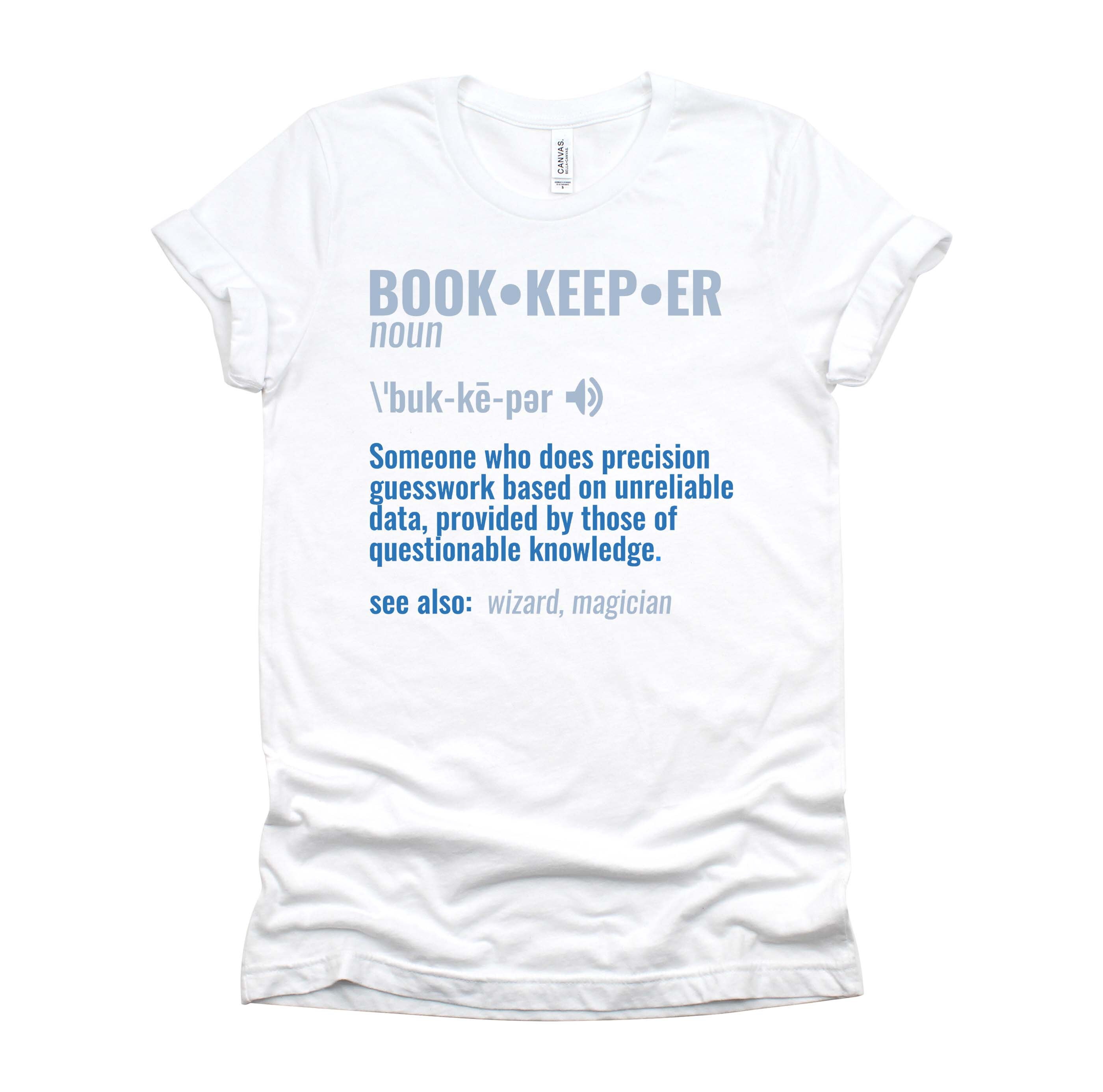 Bookkeeper Definition Accountant Tshirt, Funny Accounting Bookkeeping ...