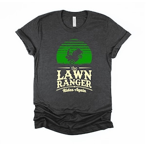 Lawn Ranger Grass Mower Funny Landscaping Tshirt, Landscape Gardener ...