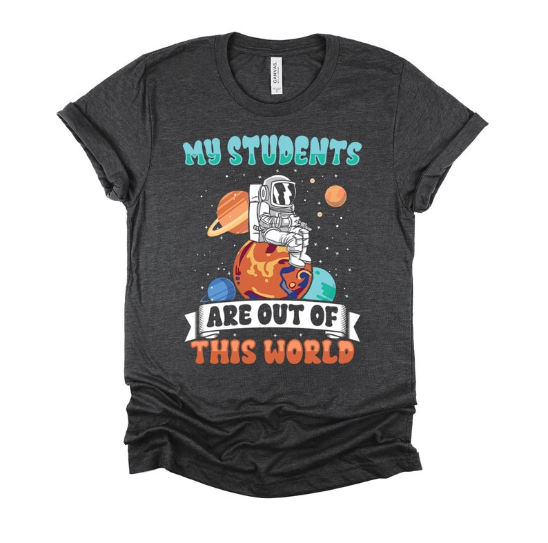Teacher Shirt / Students Are Out of This World Shirt / Back to School ...