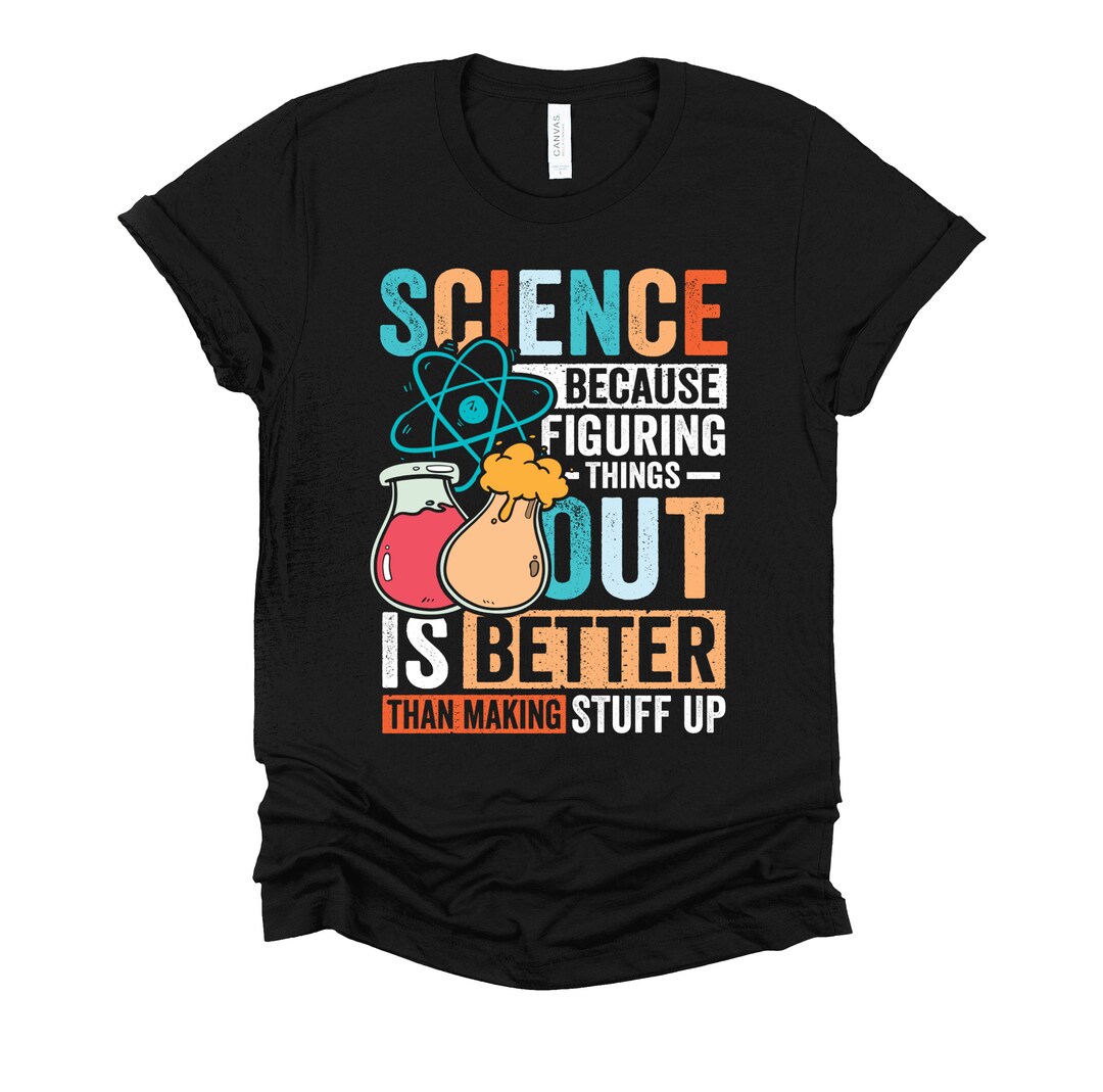 Science Because Figuring Things Out is Better / Science Art / Science ...
