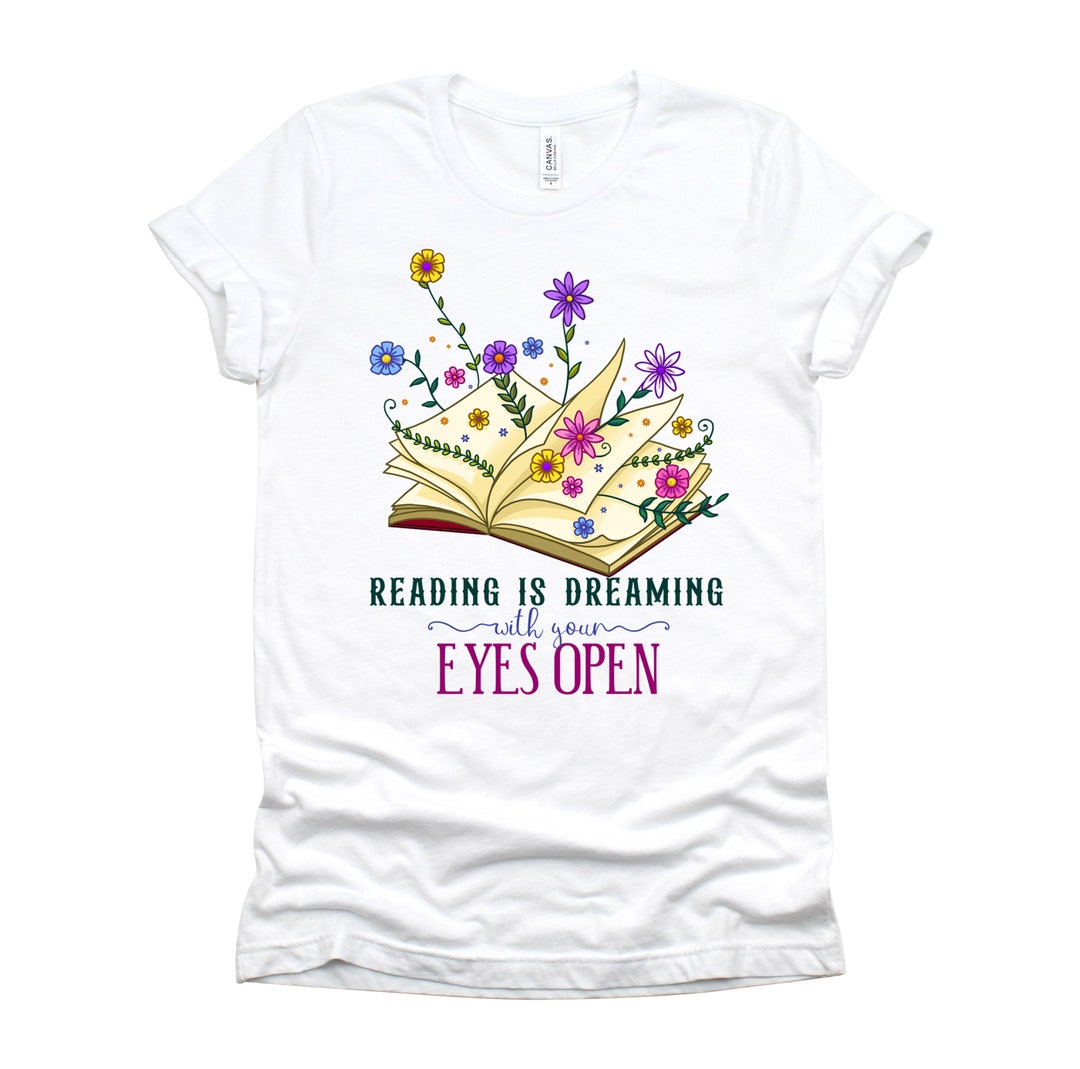Reading is Dreaming Shirt / Book Club / Gift for Her / Bibliophile ...