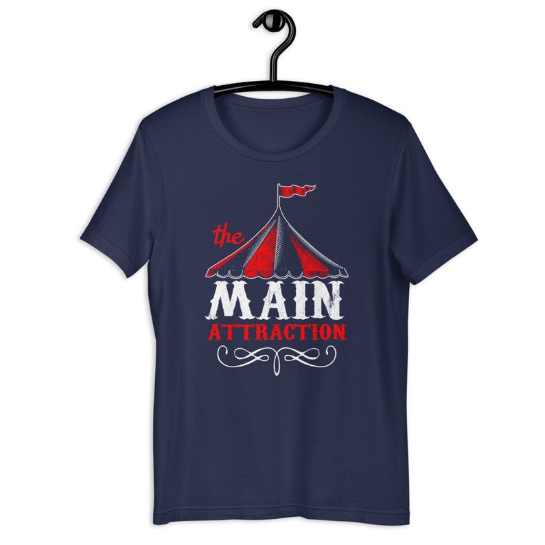 The Main Attraction Shirt Circus Theme Birthday Tshirt | Etsy