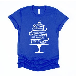 Cake Decorating Shirt / Baker Tshirt / Cake Decorator T Shirt / Bakery ...
