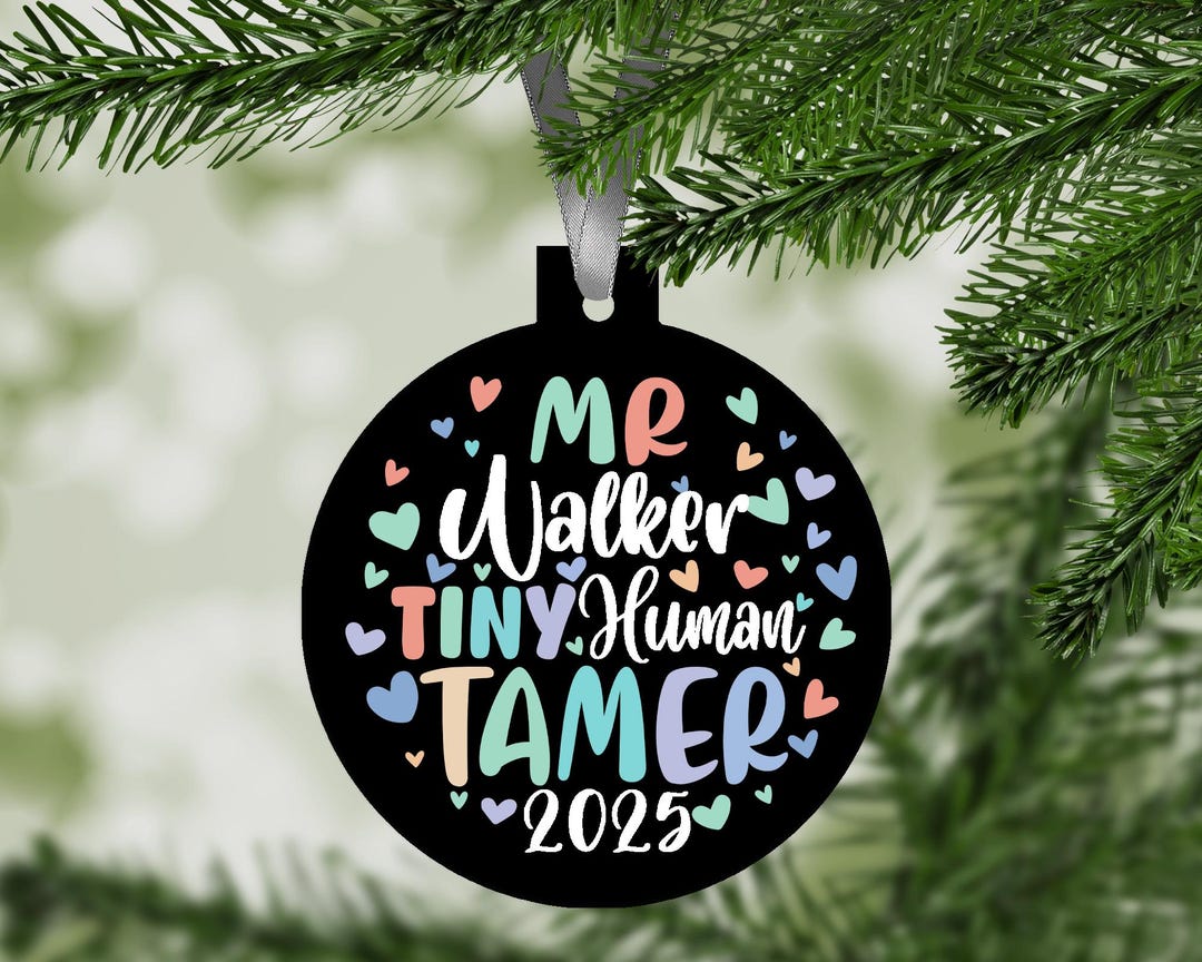 Personalized Tiny Human Tamer Ornament 2025 / Teacher Christmas ...