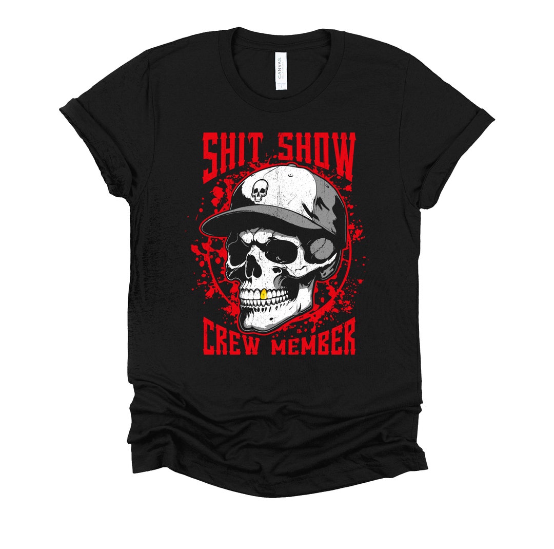 Shit Show Crew Member Shirt / Gift for Dad / Boss Day / Gift for ...