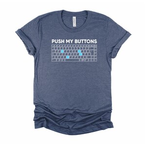 Funny Push My Buttons Tshirt, Nerd Shirt, Halloween Costume Tee ...