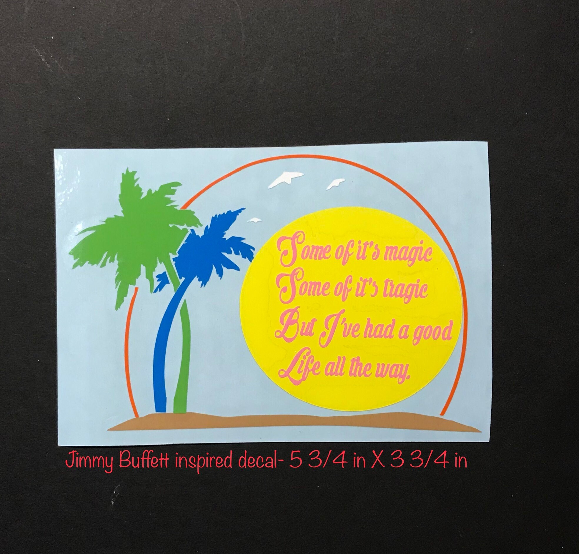 TROPICAL Jimmy Buffett Themed Decal/sticker some of It's - Etsy