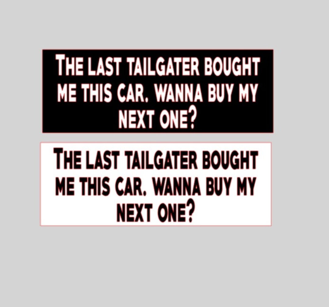 Tailgater, Tailgating Road Rage Diecut Car Decal OR Bumper Sticker- 12 ...