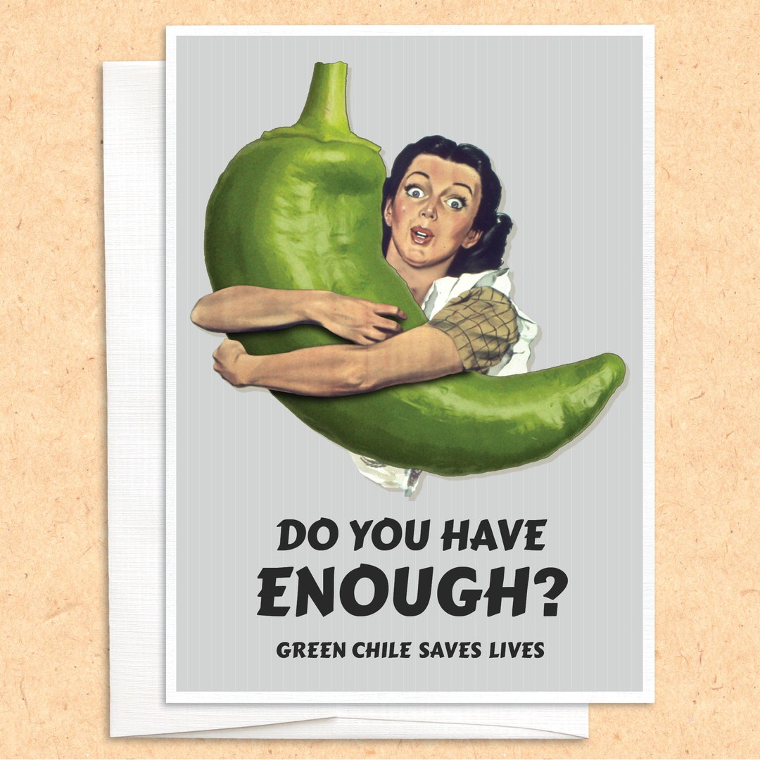 Do You Have Enough Green Chile? Card, Funny Greeting Card, New Mexico ...