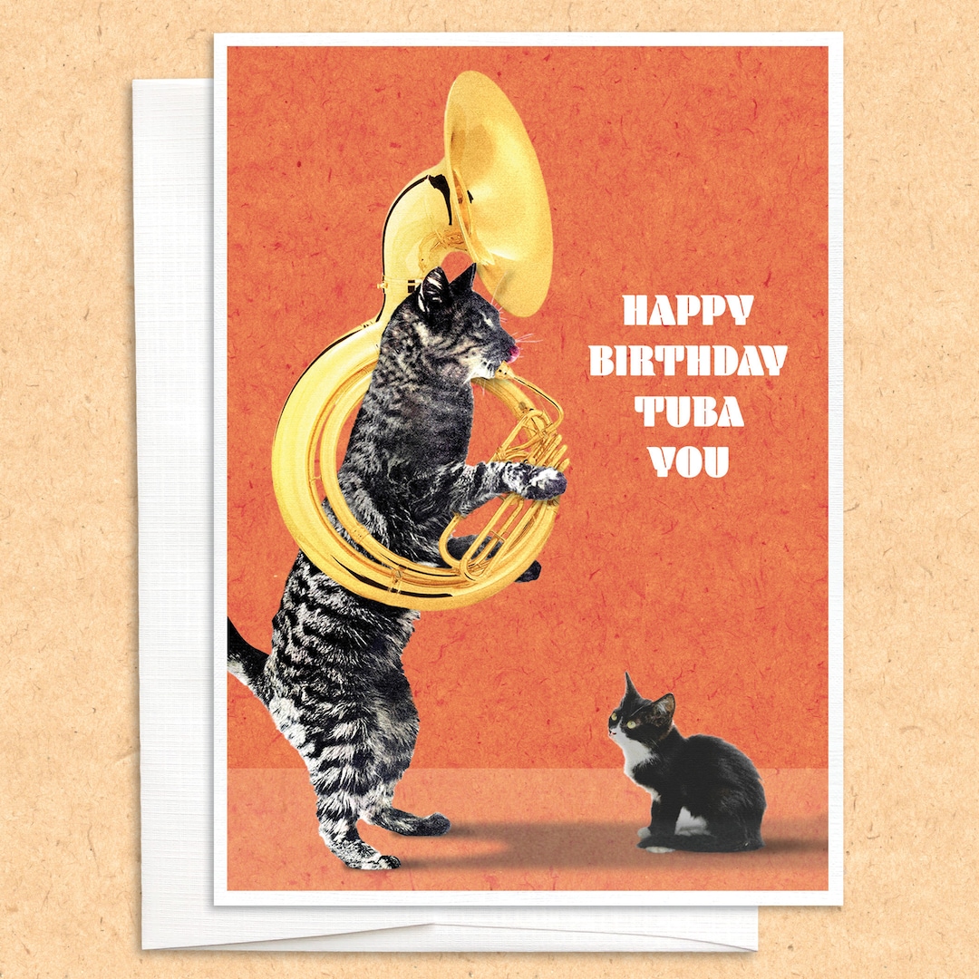 Happy Birthday Tuba You Cat Card Birthday Card Cat Card Funny Greeting ...