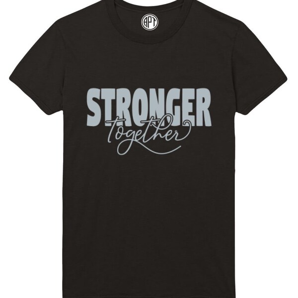 Stronger Together Shirt - Etsy