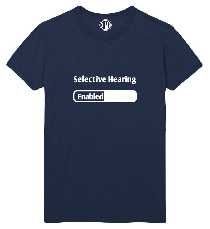 Selective Hearing Enabled Unisex Tee Shirt in Regular and Big & Tall ...