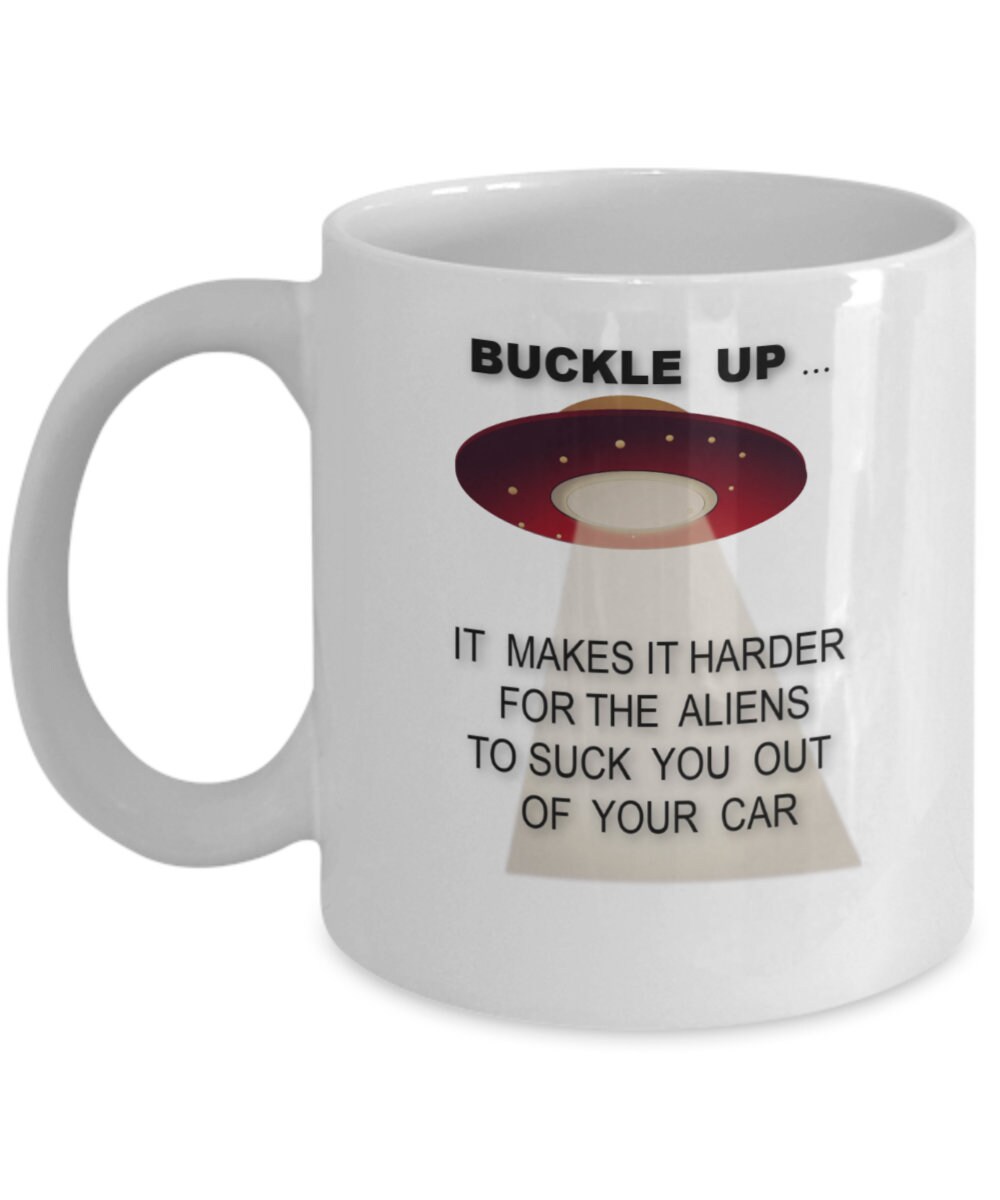 UFO Alien Space Ship Buckle up Mugs-funny Large Coffee Cups - Etsy